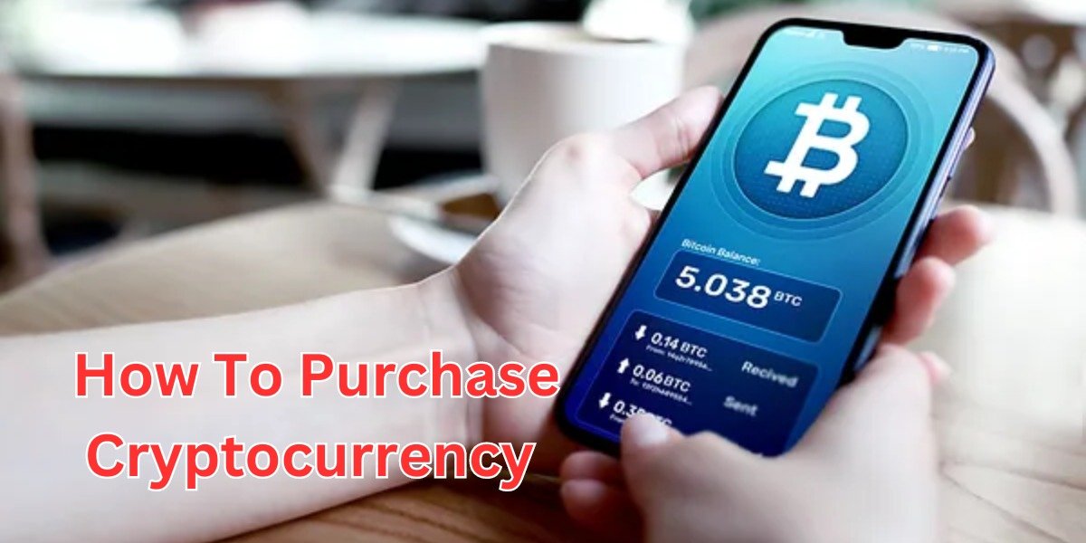 How To Purchase Cryptocurrency
